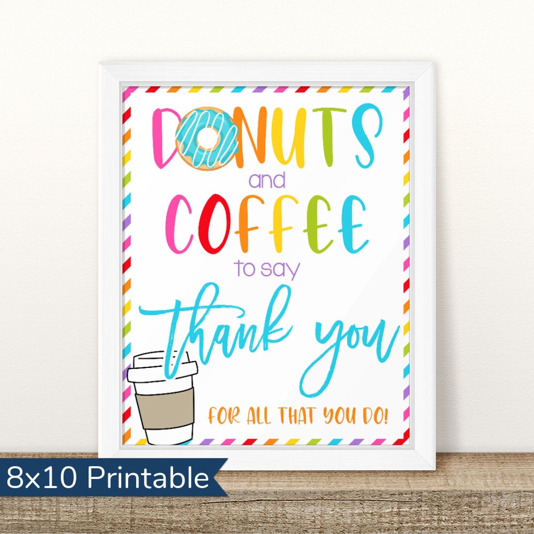 Printable Donuts and Coffee Appreciation Sign, Appreciation Week ...