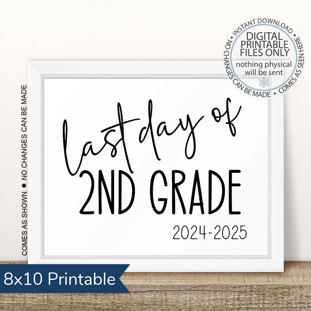 Printable Last Day of 2nd Grade 2024-2025, Last Day of School Printable ...