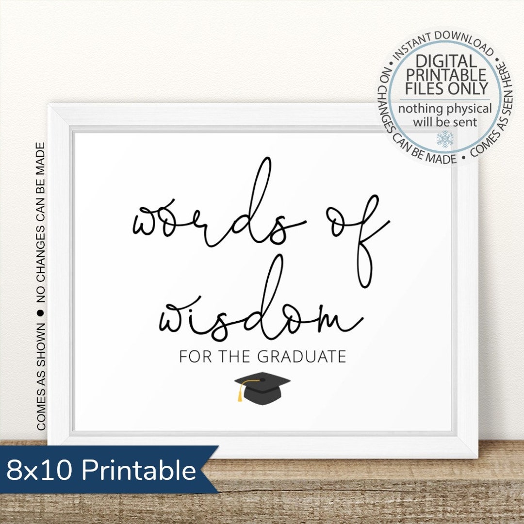 Printable Words of Wisdom Graduate Sign, High School Graduation ...