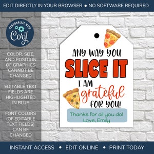 EDITABLE Pizza Gift Tag, Any Way You Slice It, Teacher Staff Employee ...