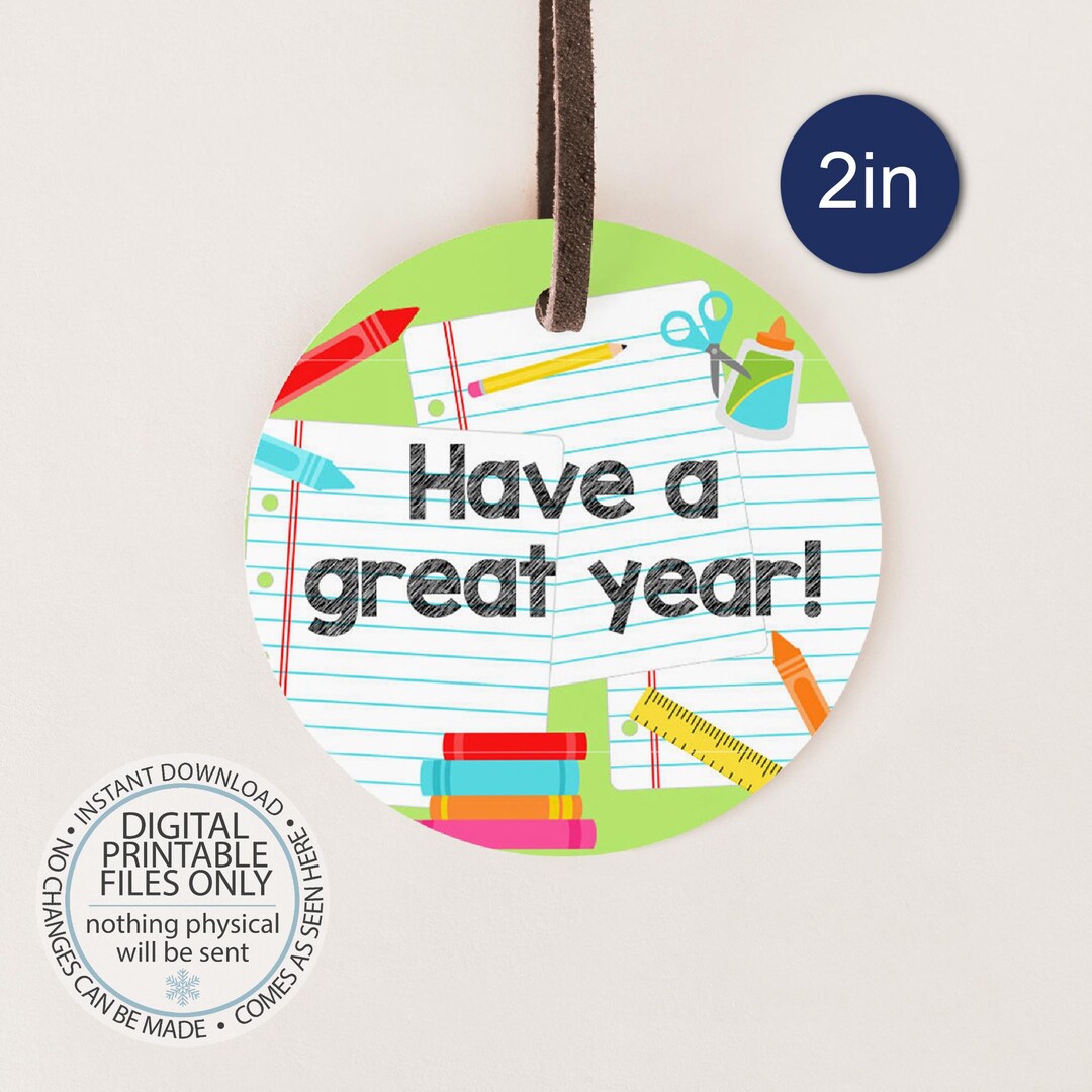 Printable Back to School Favor Tags, Have a Great Year, Teacher Gift ...