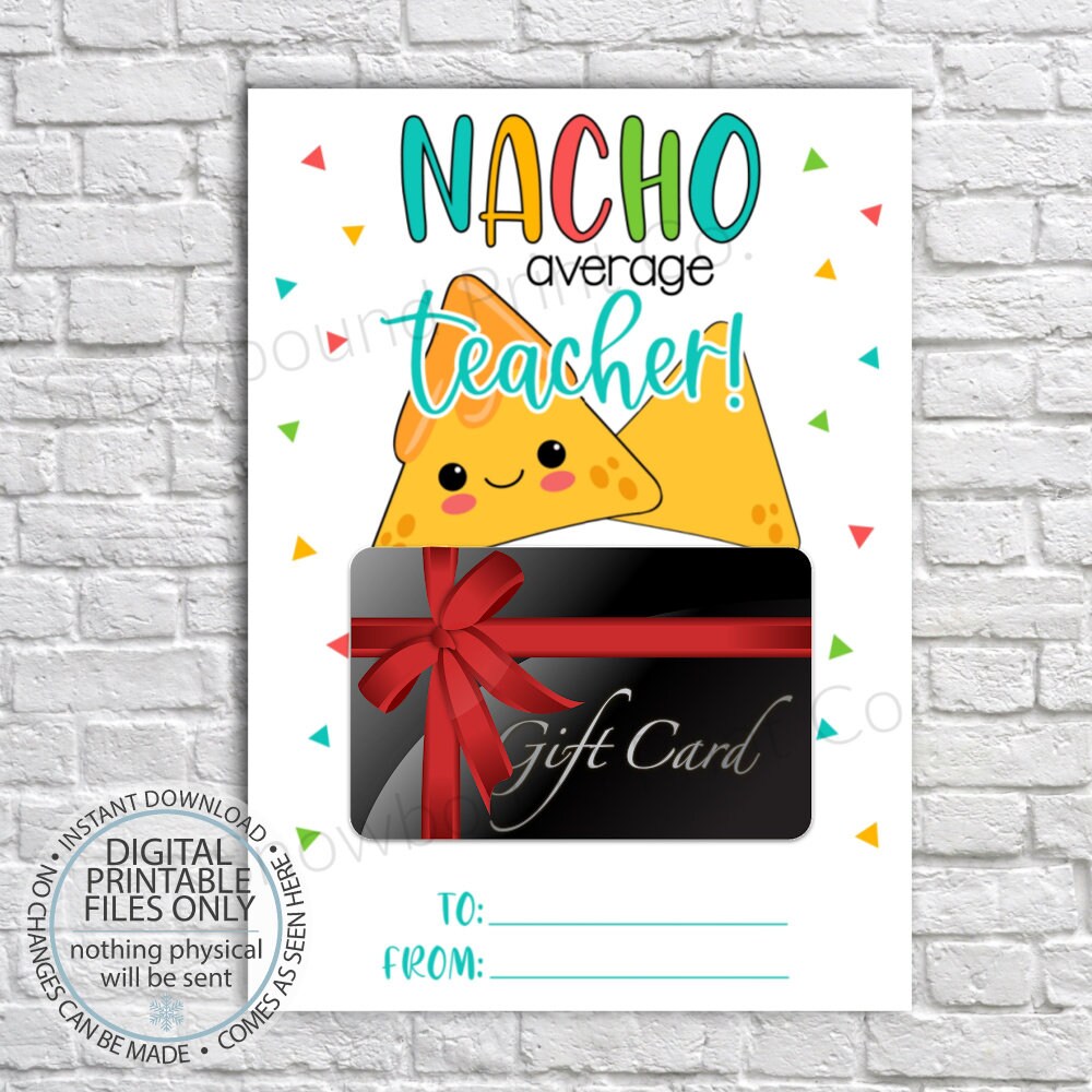 Printable Nacho Average Teacher, Printable Gift Card Holder, Teacher ...