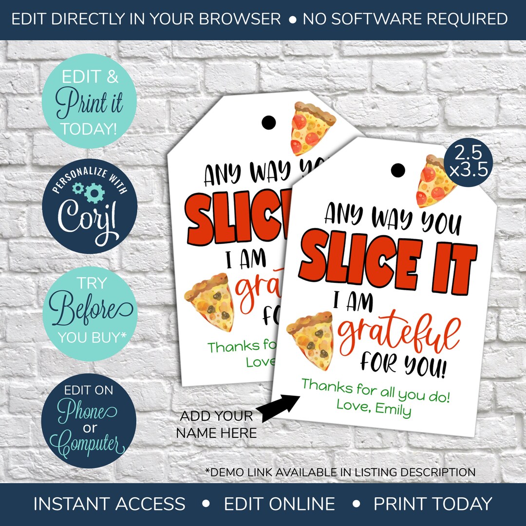 EDITABLE Pizza Gift Tag, Any Way You Slice It, Teacher Staff Employee ...