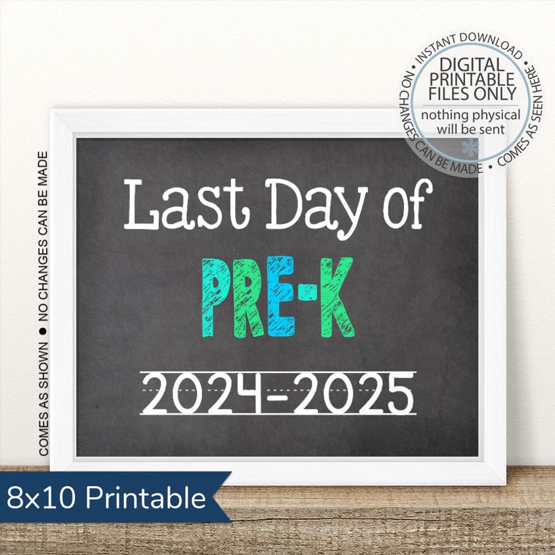 Printable Last Day of Pre-k 2025, Last Day of School Printable, Last ...