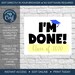 EDITABLE I'm Done Graduation Sign Printable Graduation - Etsy