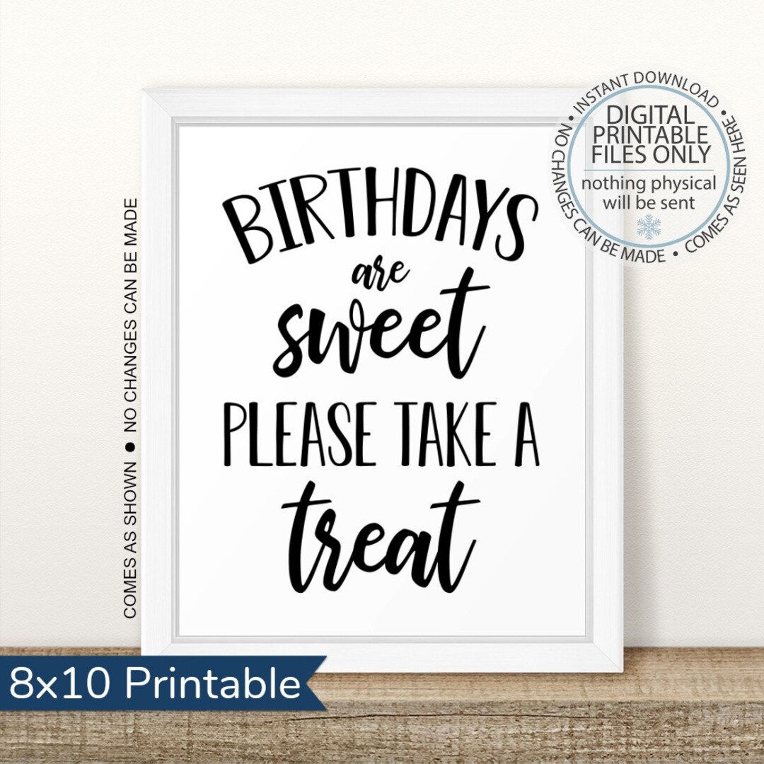 Birthday Treat Sign, Birthdays Are Sweet, Take a Treat, Favor Table ...