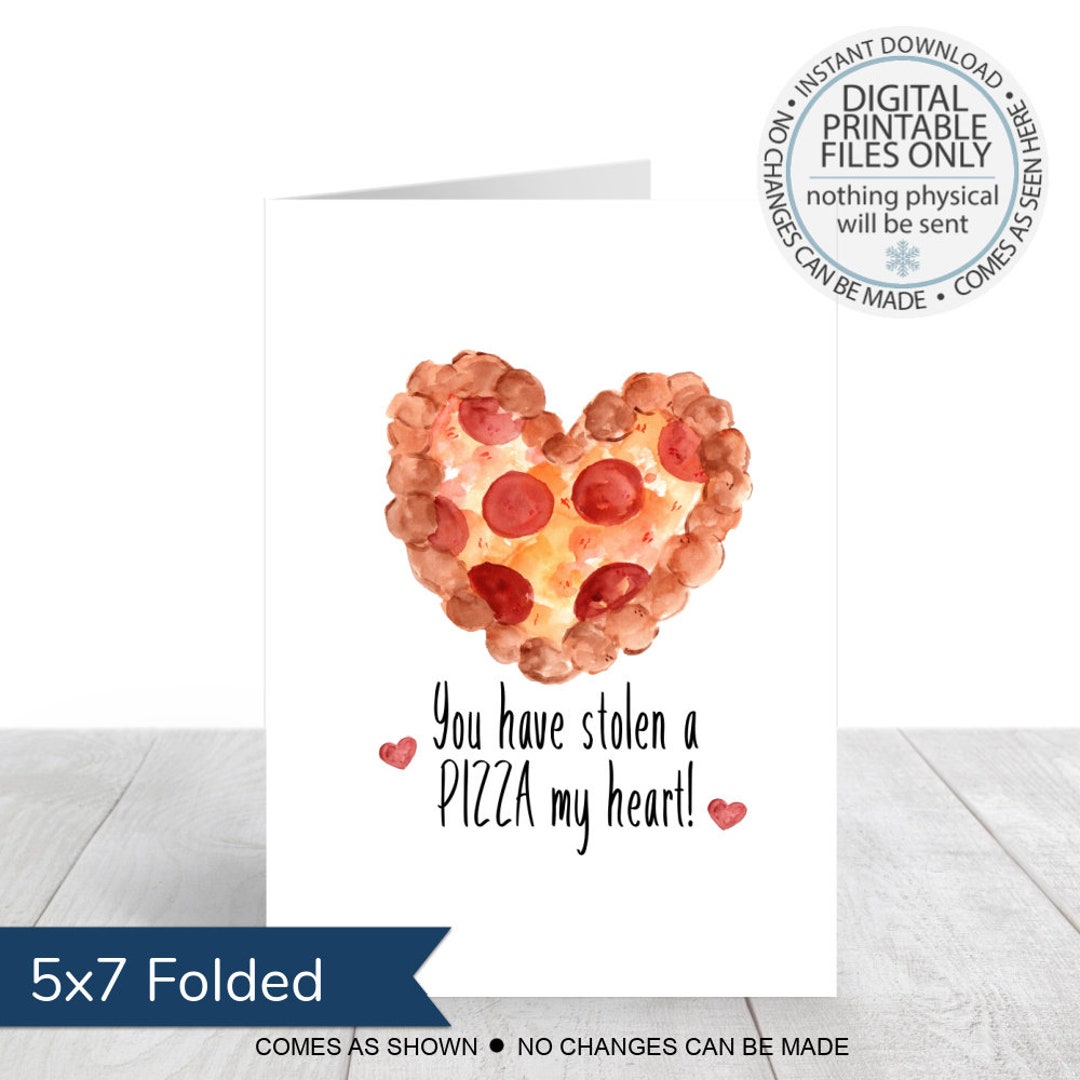 Printable Valentine's Day Card, You've Stolen a Pizza My Heart, Pizza ...