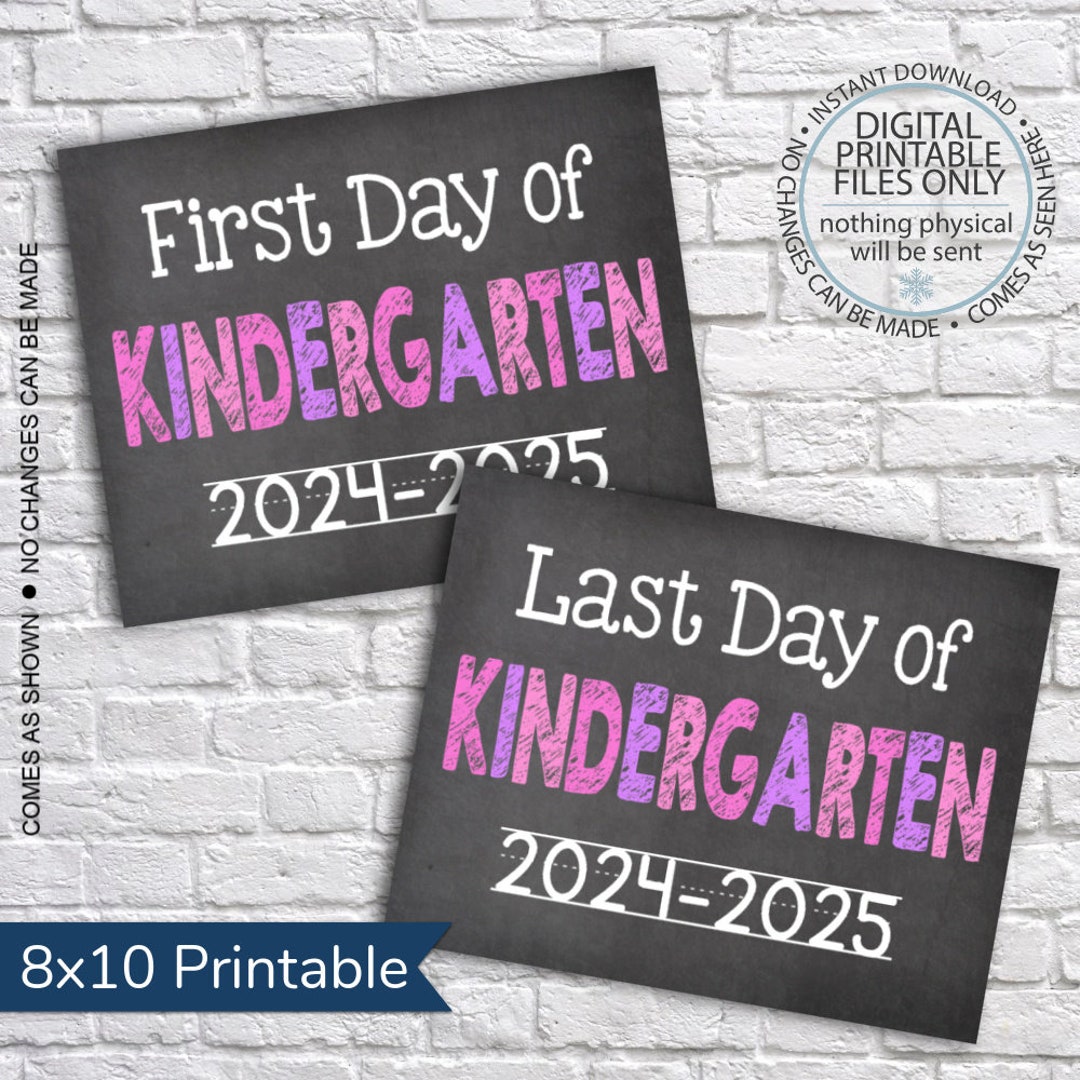 Printable First Day & Last Day of Kindergarten 2024-2025, First Day of ...