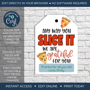 EDITABLE Pizza Gift Tag, Any Way You Slice It, Teacher Staff Employee ...