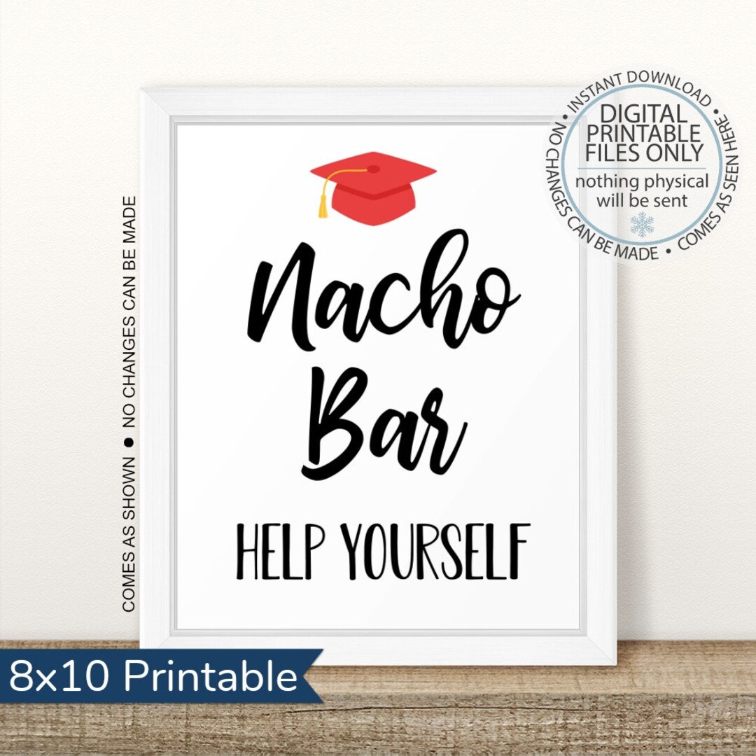 Graduation Party Nacho Bar Sign, Open House Sign, Graduation Party, All ...