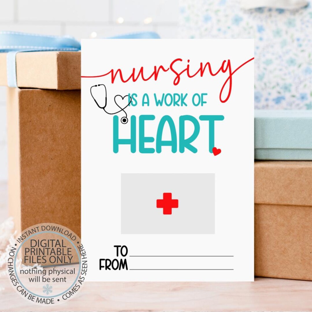 PRINTABLE Nurse Gift Card Holder, Nursing is a Work of Heart, Nurses ...