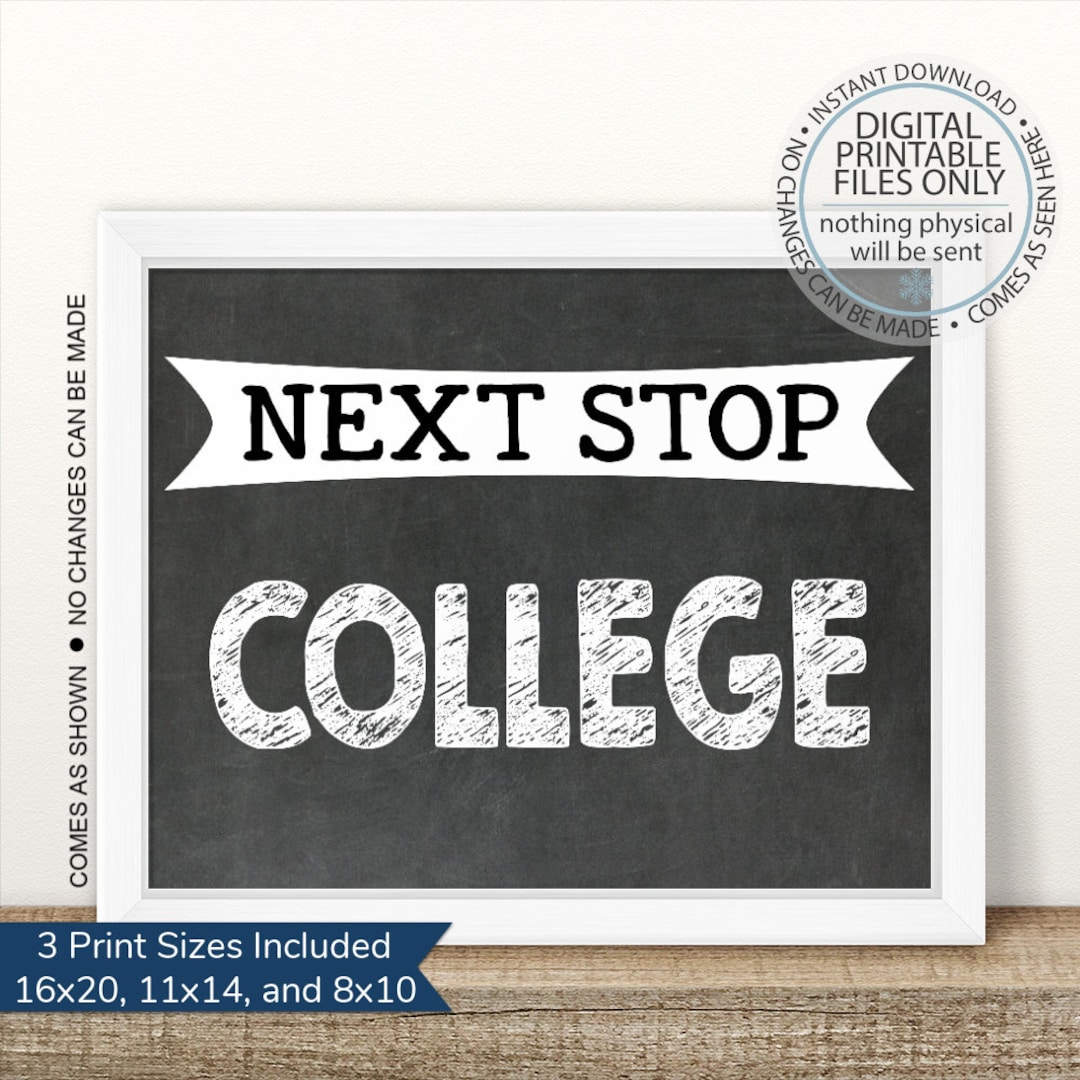 Printable Next Stop College, Last Day Senior, 12th Grade, Senior Sign ...