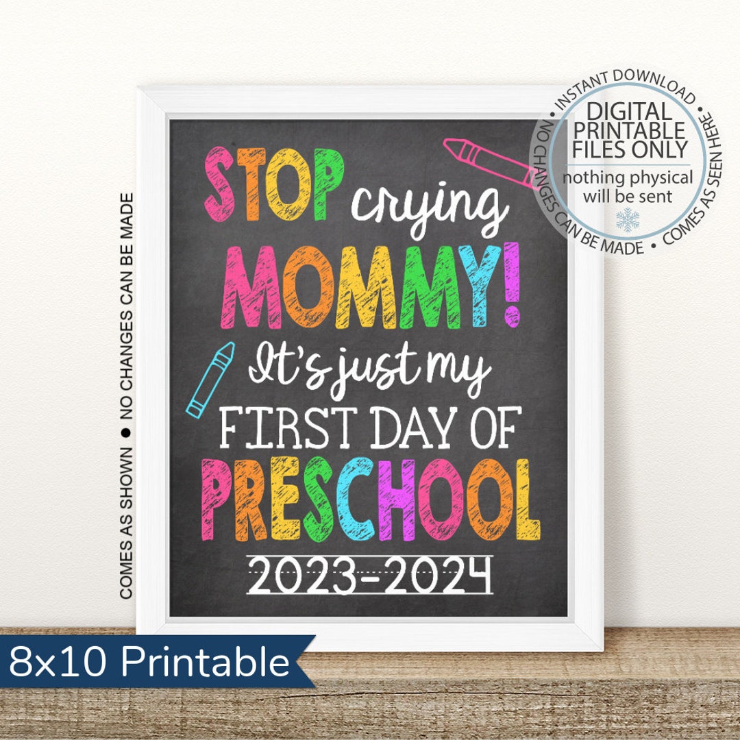 Printable Stop Crying Mom Sign First Day of Preschool 2023 - Etsy