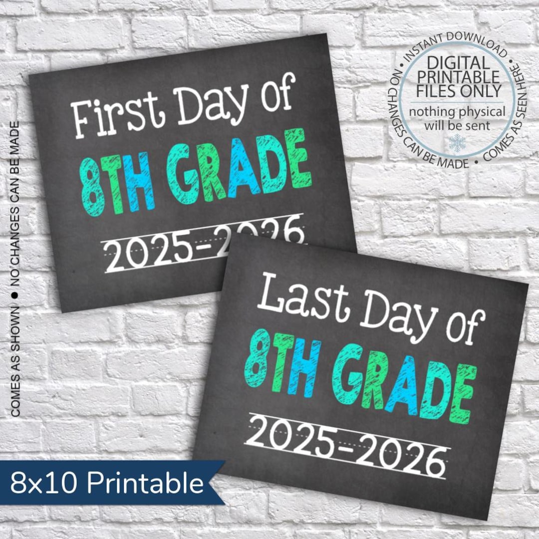 Printable First Day & Last Day of Eighth Grade 2025-2026, First Day of ...