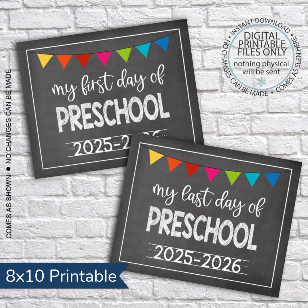 Printable First Day & Last Day of Preschool 2025-2026, First Day of ...