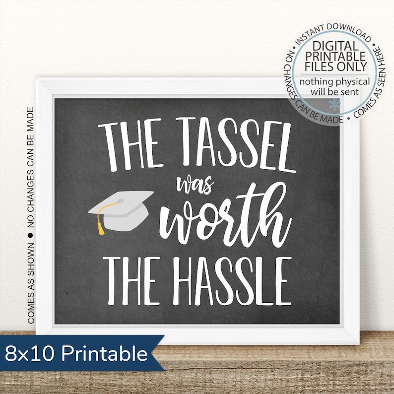 The Tassel Was Worth Hassle Graduation Print Graduation - Etsy