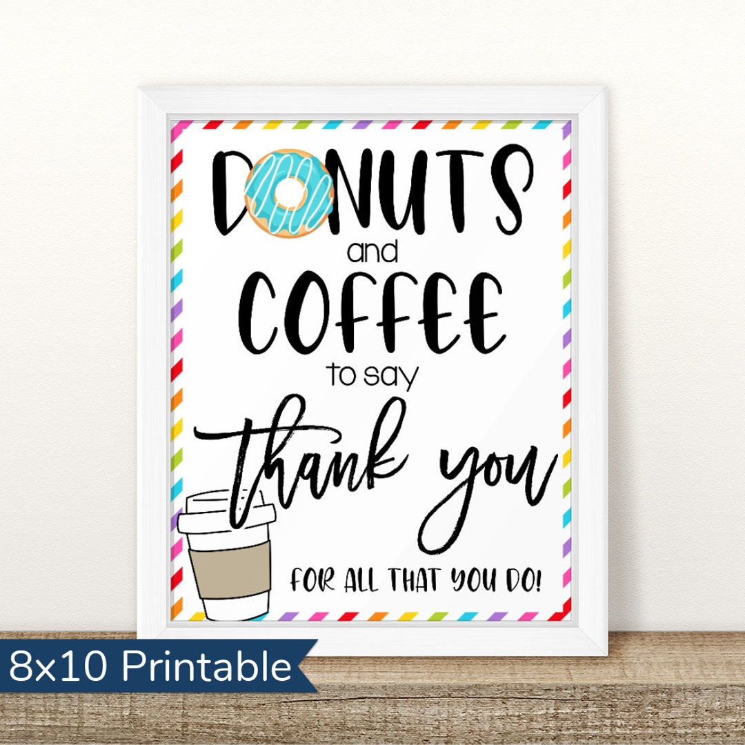 Printable Donuts and Coffee Appreciation Sign, Appreciation Week ...