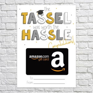 Printable Graduation Gift, the Tassel Was Worth the Hassle Gift Card ...