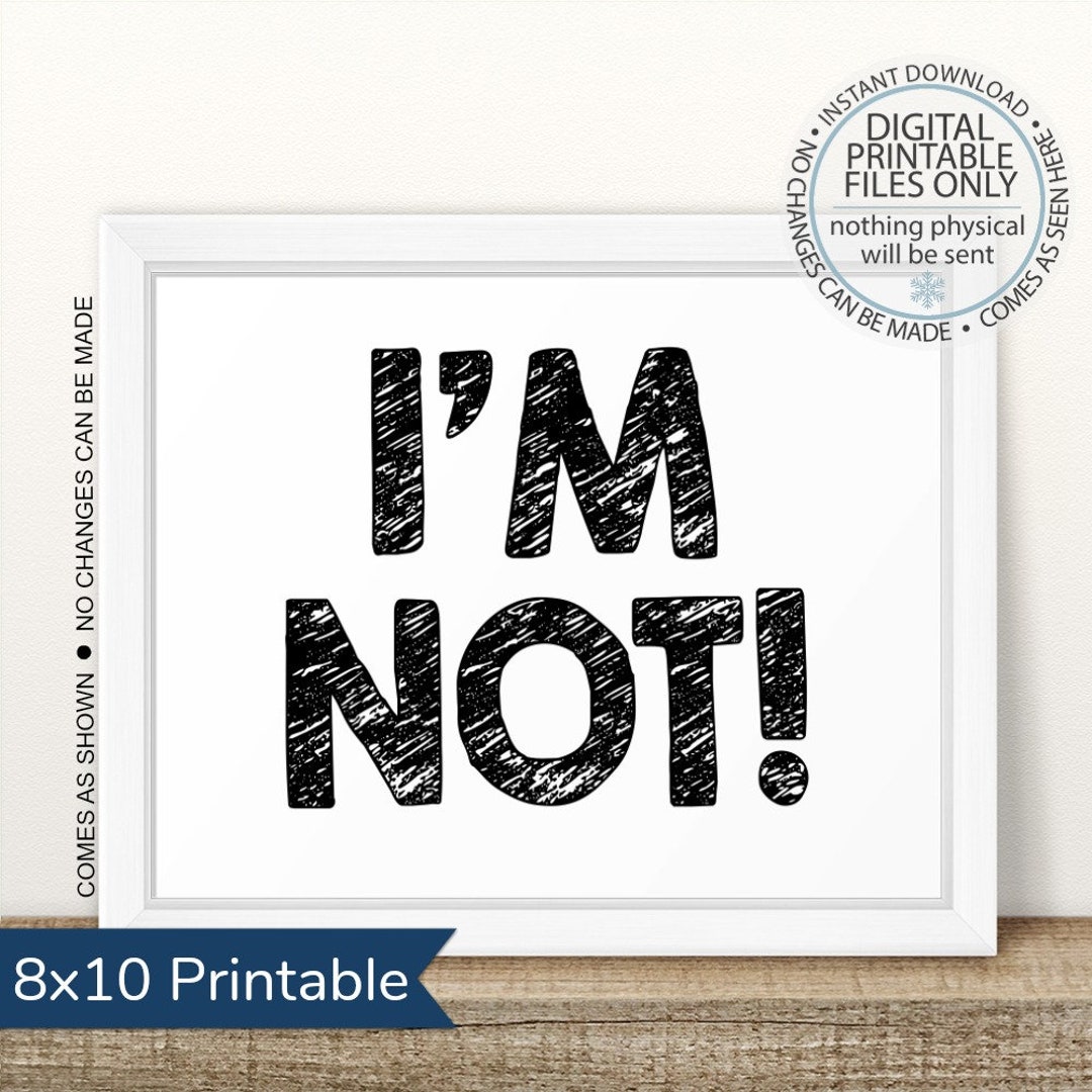 Printable I'm Not Sign, Graduation Sign, I'm Not Done, School Photo ...