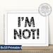 Printable I'm Not Sign Graduation Sign I'm Not Done - Etsy