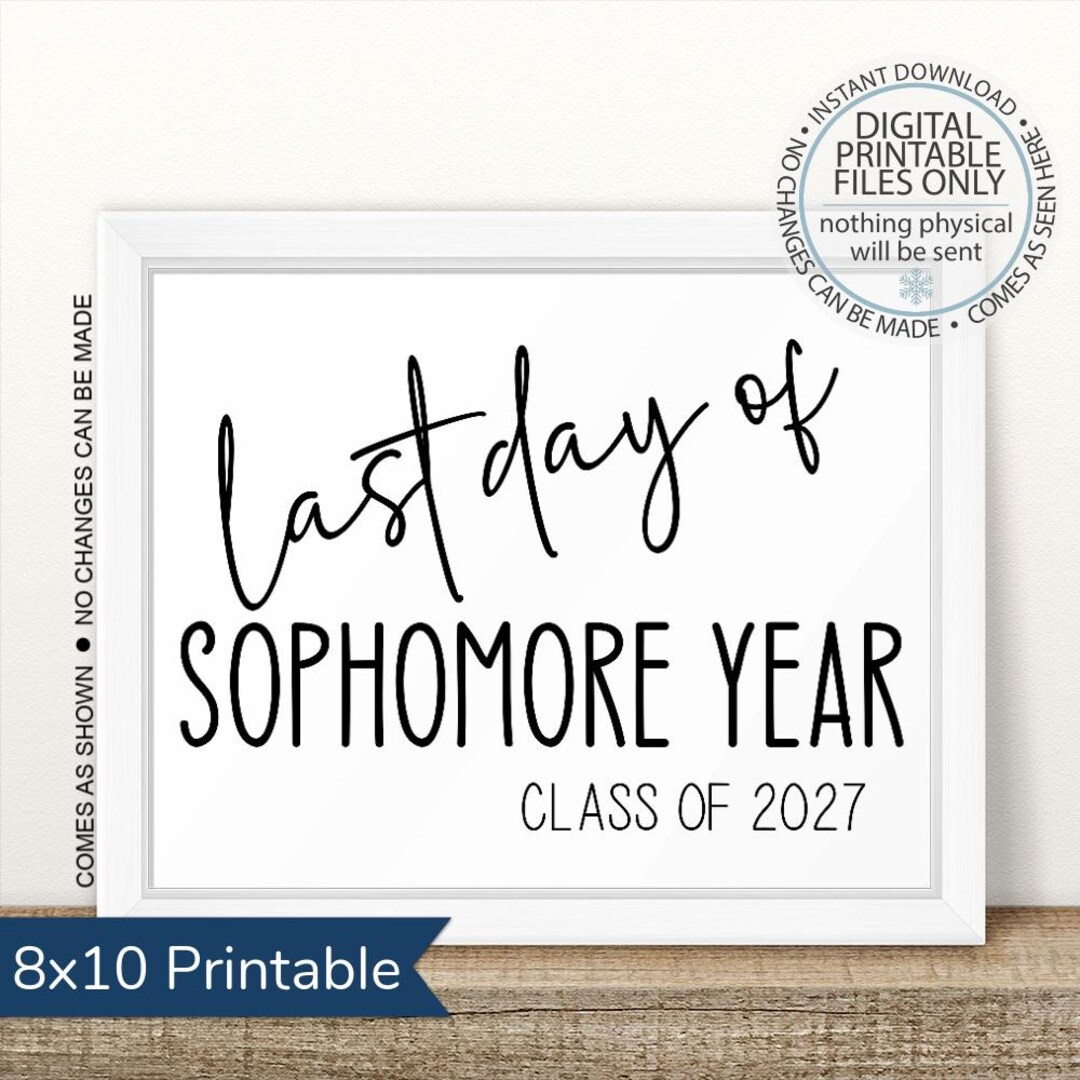Printable Goodbye Sophomore Year, Class of 2027, Last Day of Sophomore ...