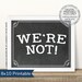 Printable We're Not Sign, Graduation Sign, We're Not Done, School Photo ...