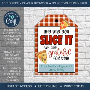 EDITABLE Pizza Gift Tag, Any Way You Slice It, Teacher Staff Employee ...