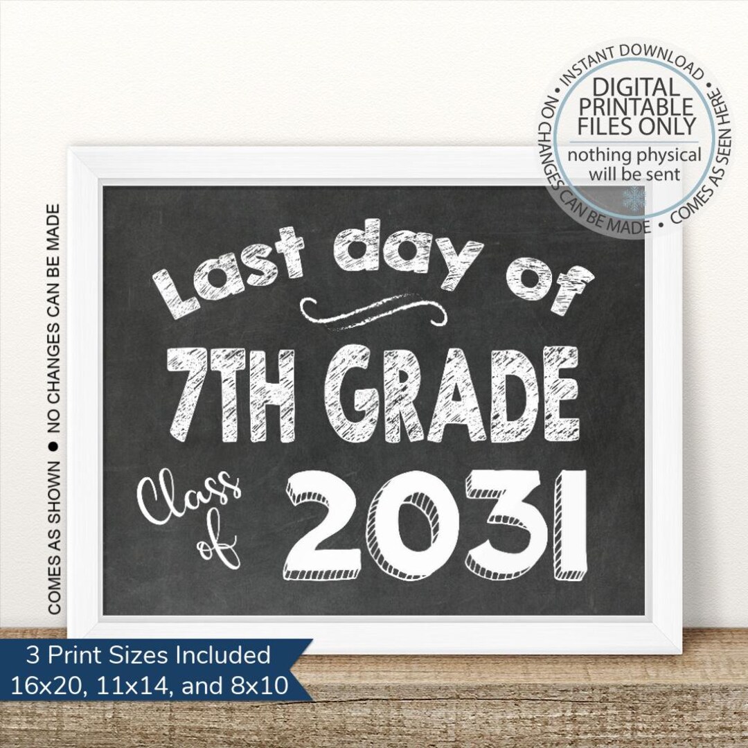 Printable Last Day of 7th Grade, Last Day of School Printable, Last Day ...
