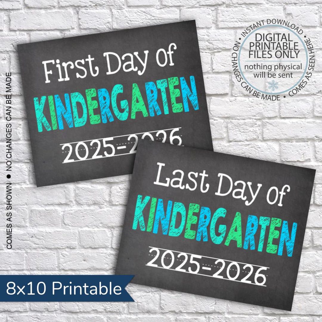 Printable First Day & Last Day of Kindergarten 2025-2026, First Day of ...