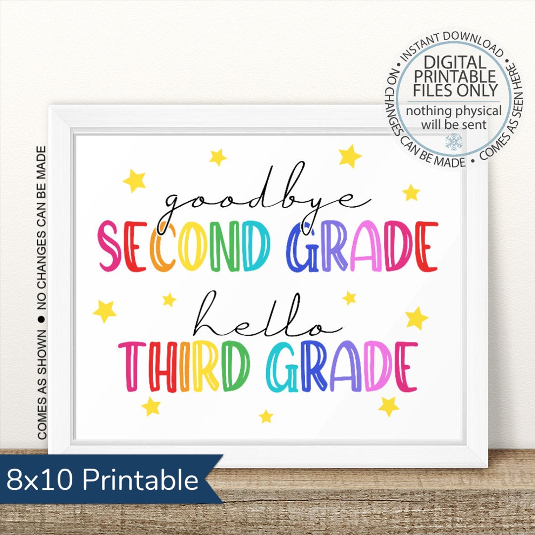 Printable Last Day of Second Grade, Goodbye Second Grade Hello Third ...