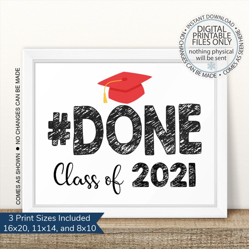 Done Graduation Sign Printable Graduation Sign Class of 2021 | Etsy