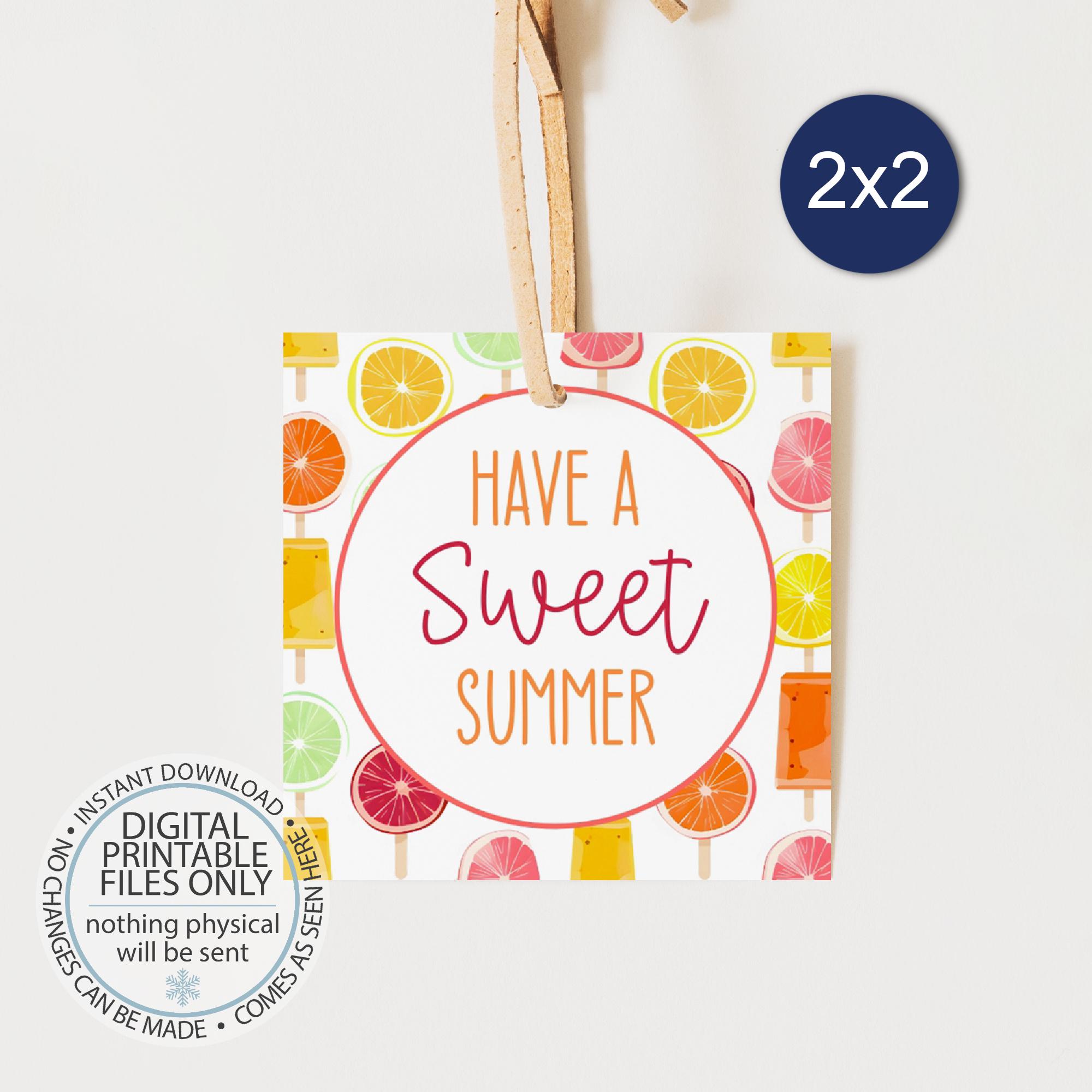 Printable Have a Sweet Summer Tag, End of School Year Tag, End of Year ...