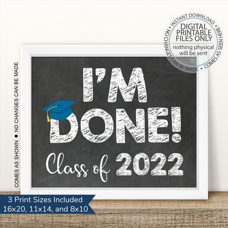 I'm Done Graduation Sign Printable Graduation Sign Class | Etsy