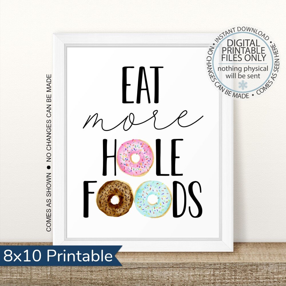 Printable Donut Bar Sign, Eat More Hole Foods Donut Sign, Donut Bar ...