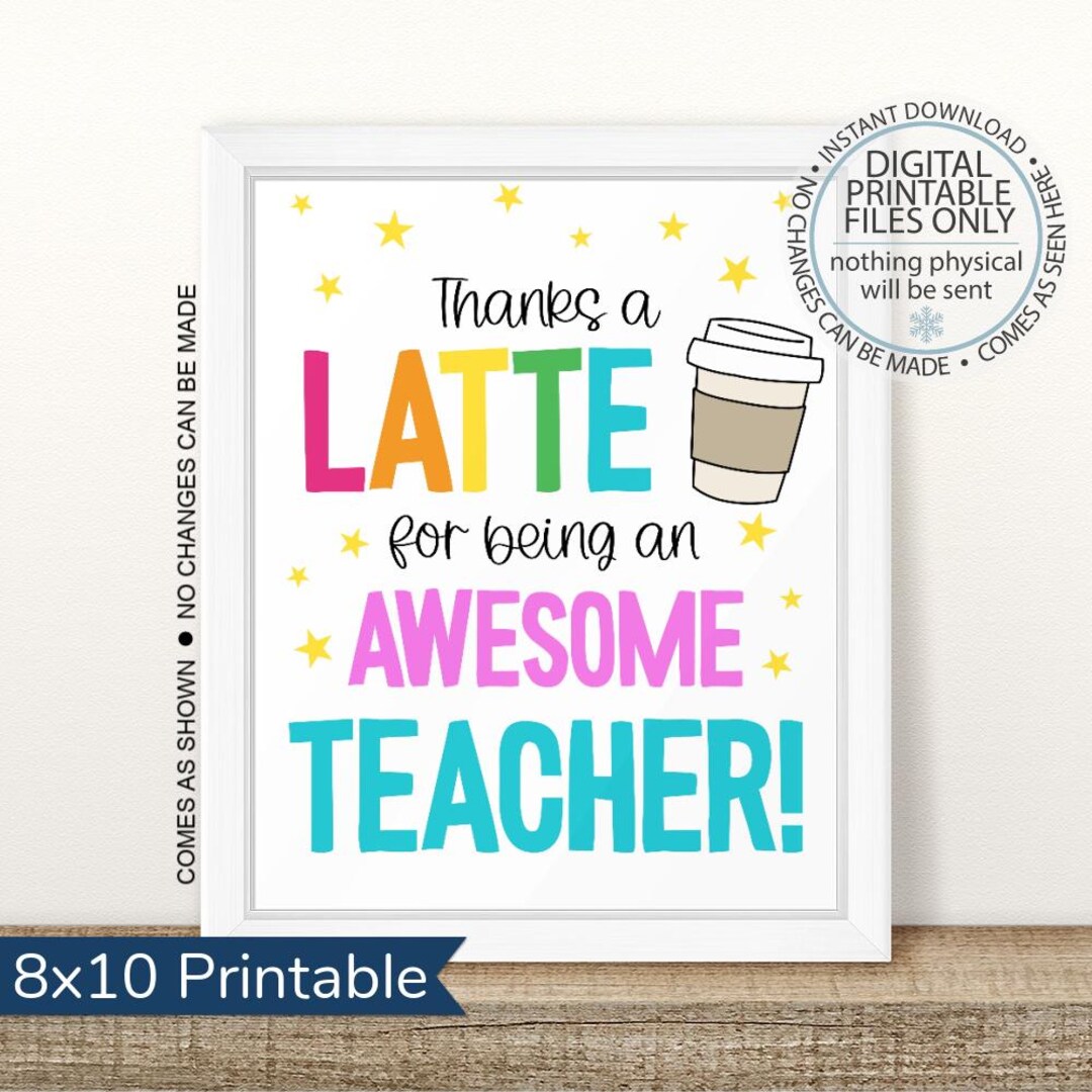 Printable Thanks a Latte Appreciation Sign, Appreciation Week, Teacher ...