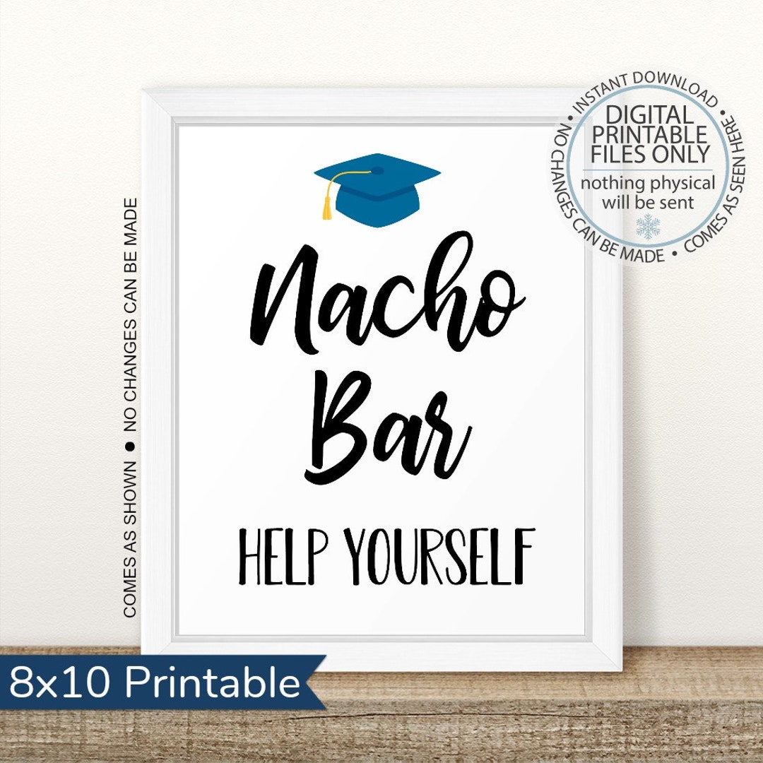 Graduation Party Nacho Bar Sign, Open House Sign, Graduation Party, All ...