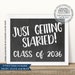 Printable Class of 2036 Graduation Sign, Just Getting Started, Back to ...