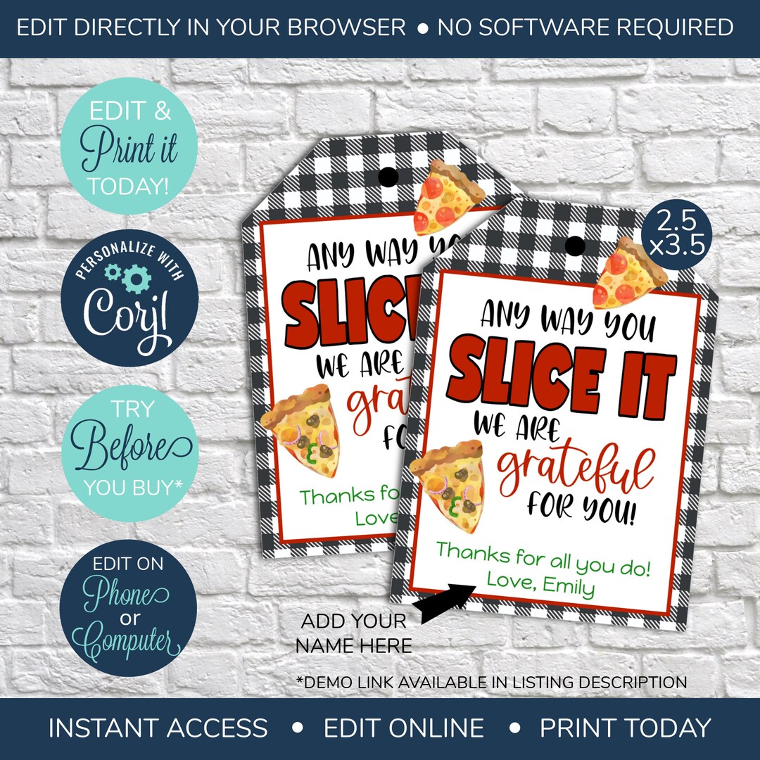 EDITABLE Pizza Gift Tag, Any Way You Slice It, Teacher Staff Employee ...