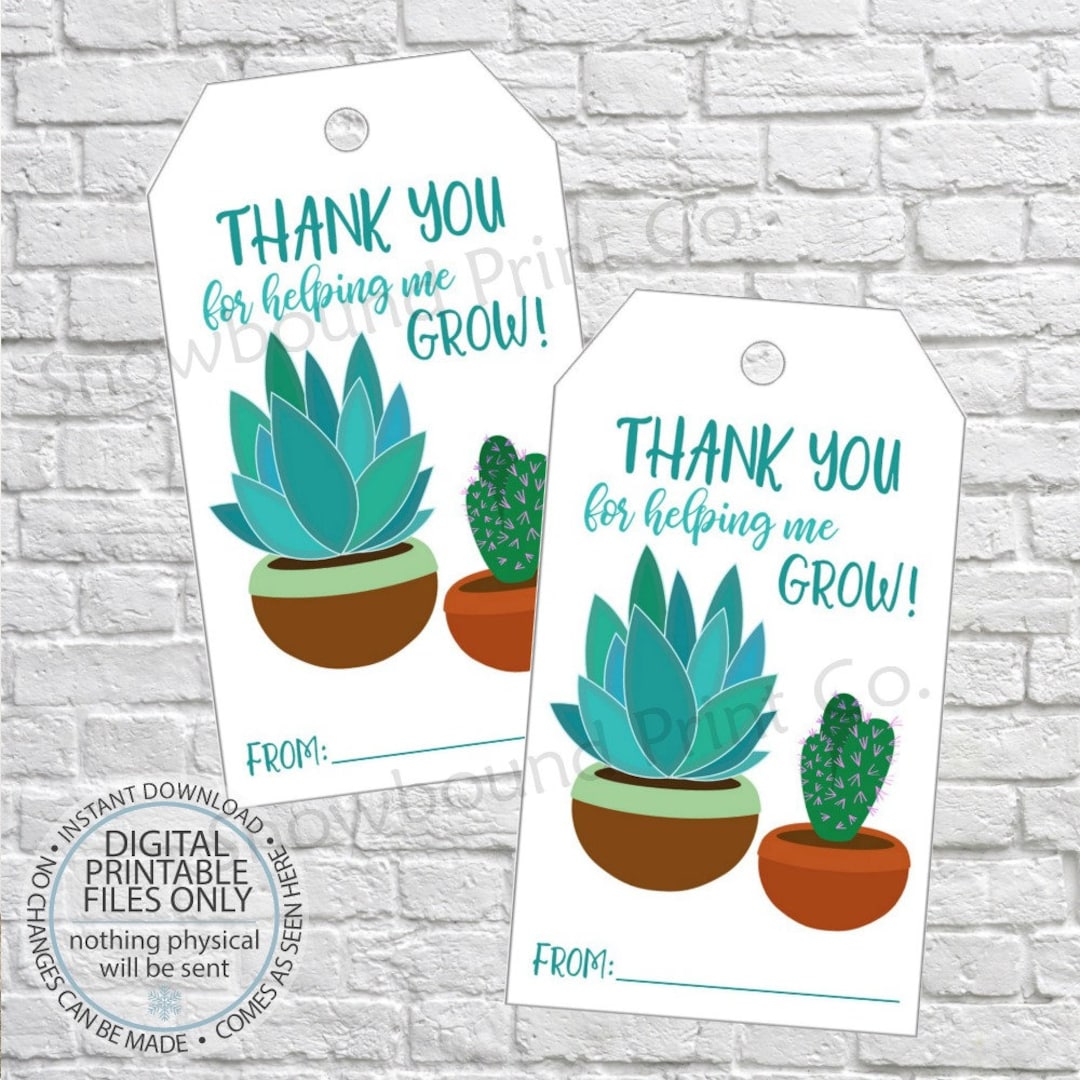 Printable Teacher Gift Tags, Thank You for Helping Me Grow, Teacher ...