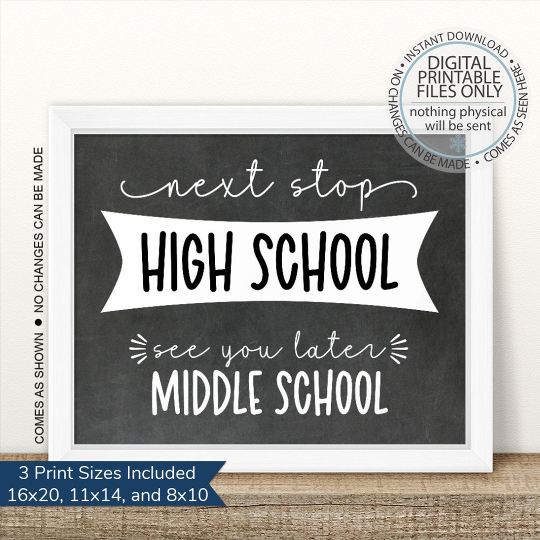 Printable Next Stop High School, 8th Grade, 9th Grade, Freshman Sign ...
