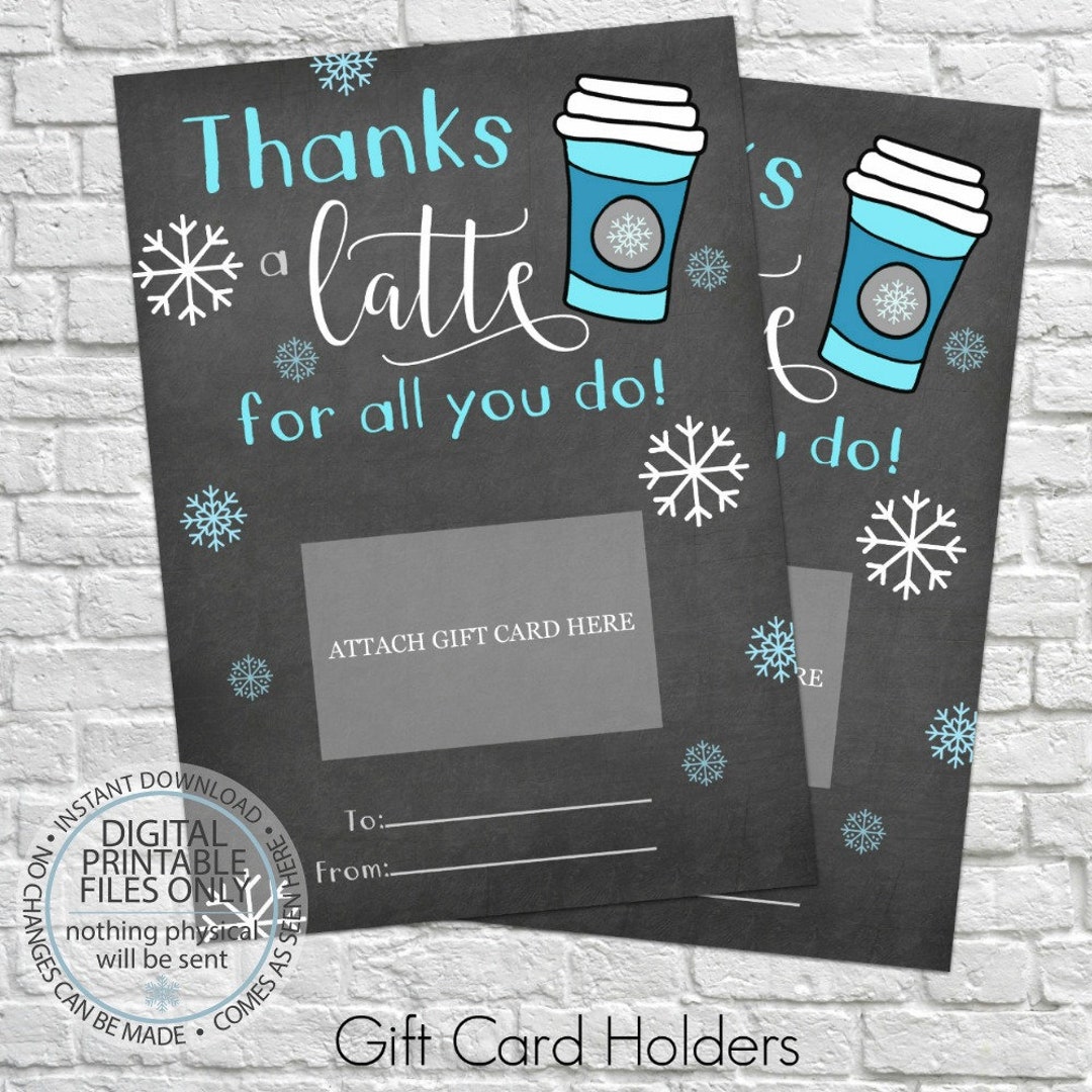 Printable Thanks a Latte for All You Do, Winter Gift Card Holder, Thank ...