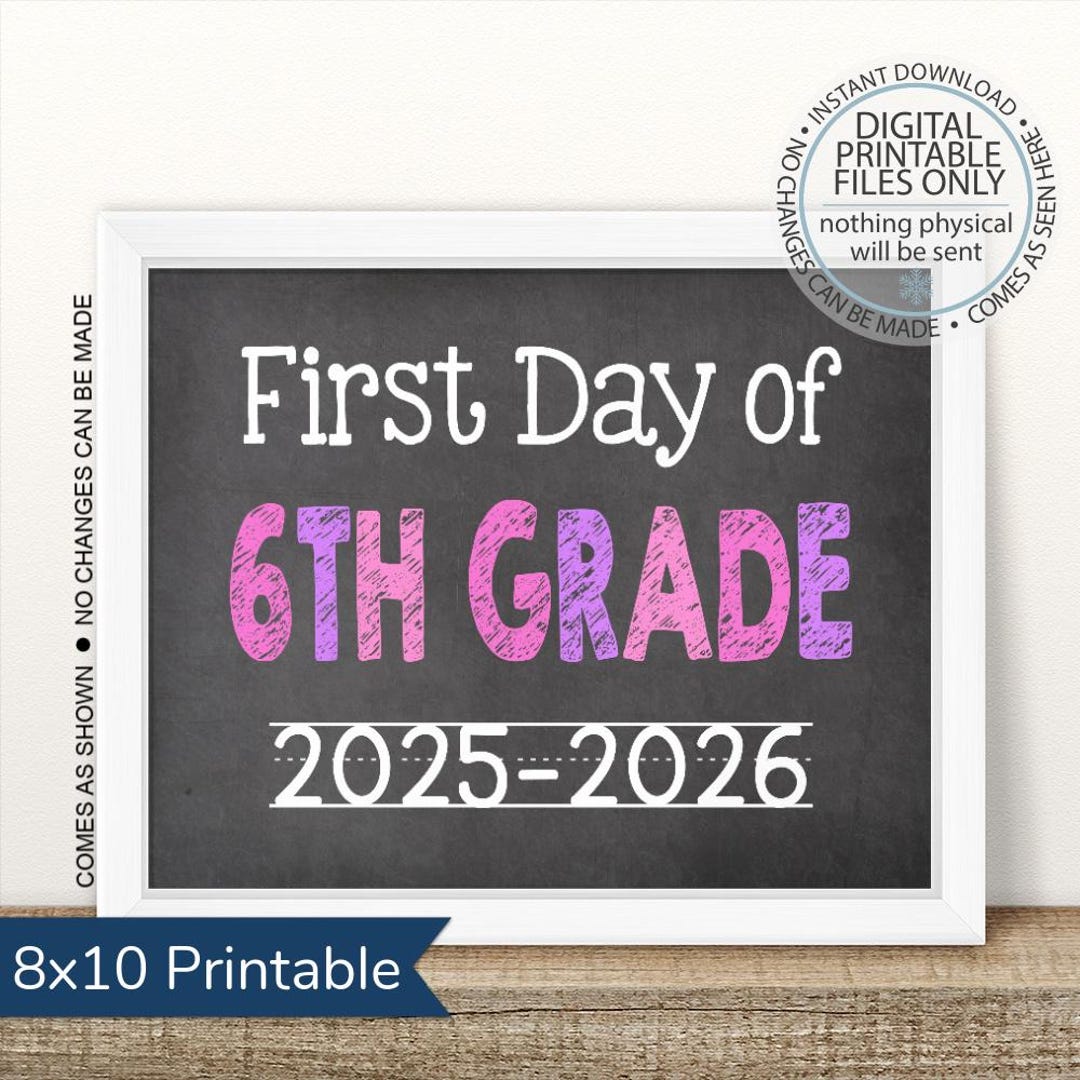 Printable First Day of Sixth Grade 2025-2026, First Day of School ...