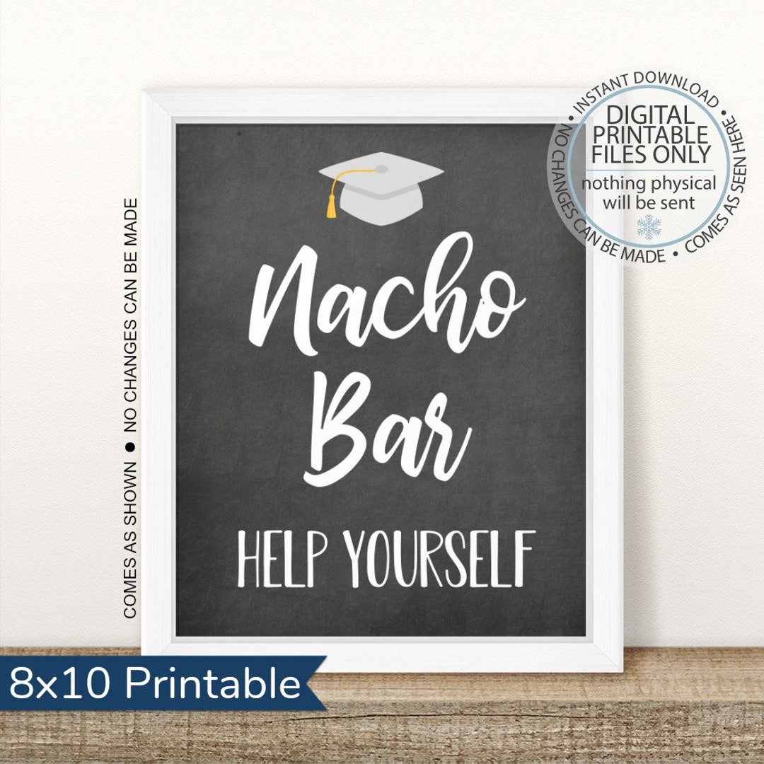 Graduation Party Nacho Bar Sign, Open House Sign, Graduation Party, All ...