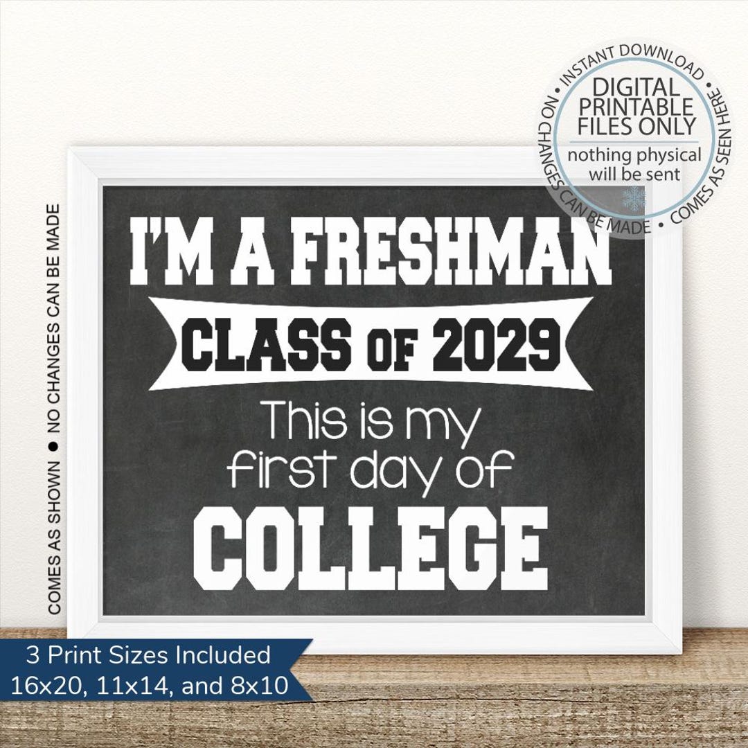I'm a Freshman, First Day of College Sign, Class of 2029, Printable ...