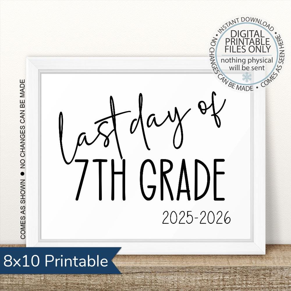 Printable Last Day of 7th Grade 2025-2026, Last Day of School Printable ...