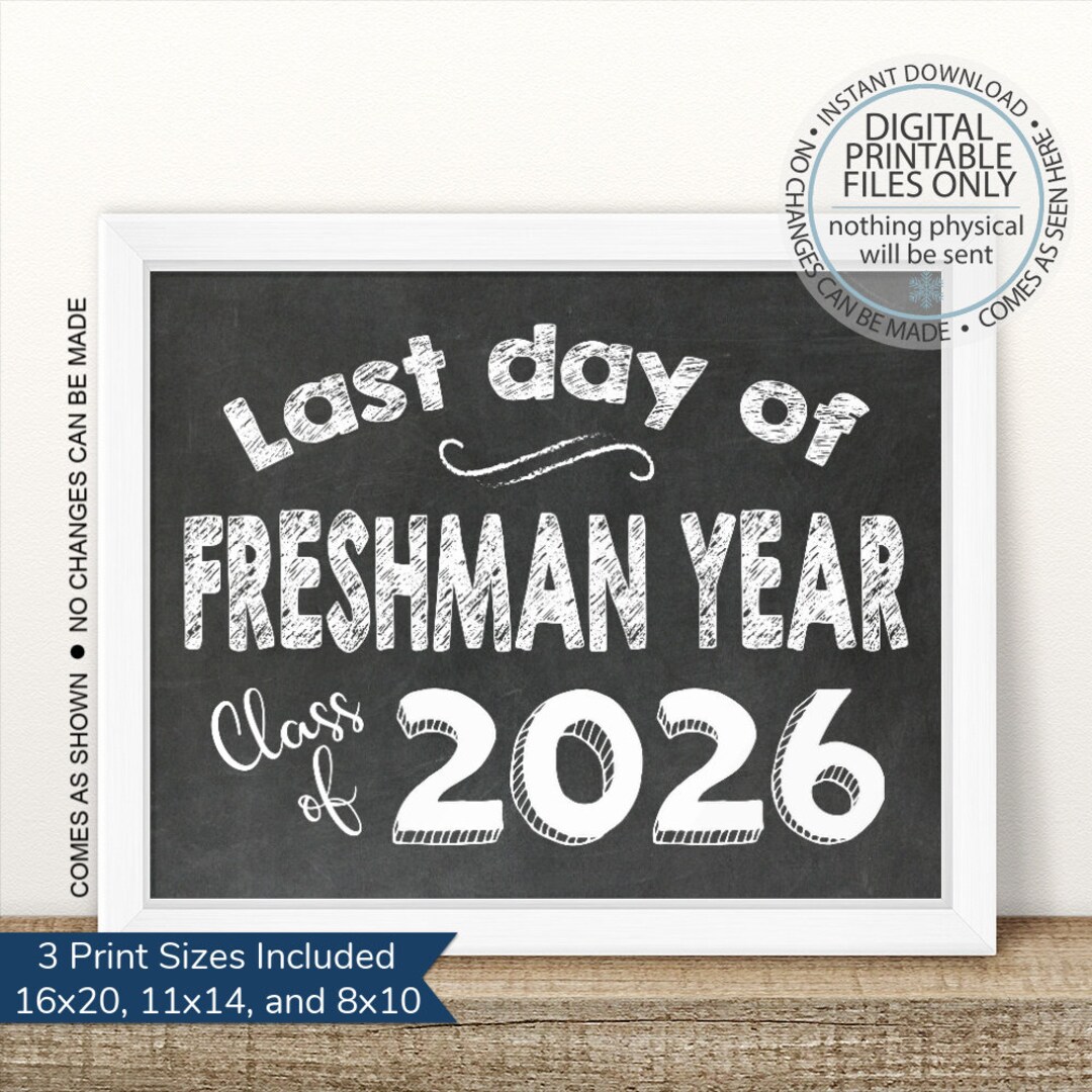 Last Day of Freshman Year Printable Last Day Sign End of - Etsy