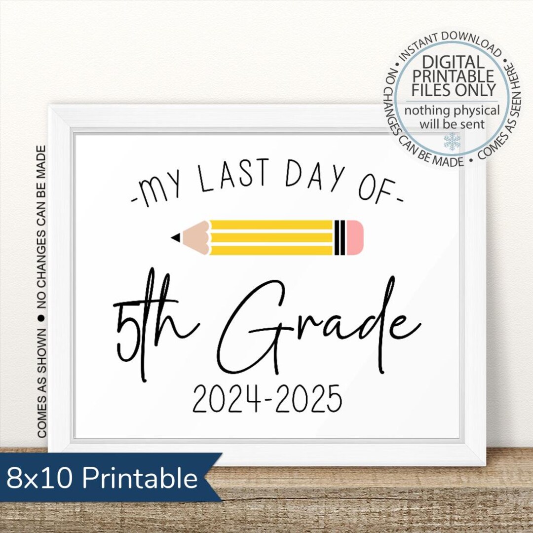 Last Day of Fifth Grade 2024-2025, Last Day of School Printable, Last ...