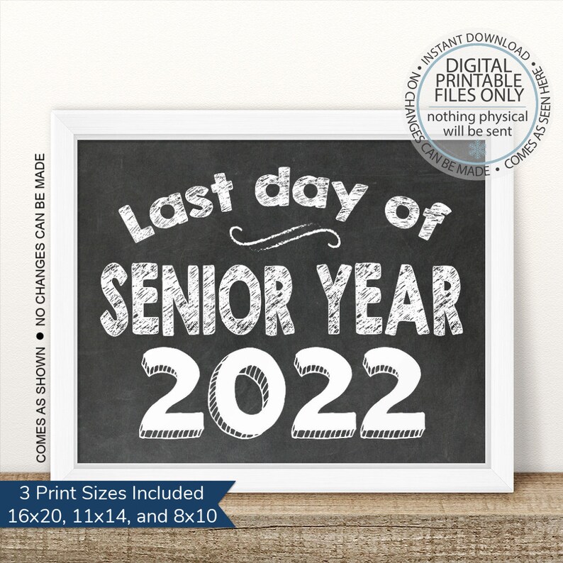 Last Day of Senior Year Sign Printable Graduation Sign Class | Etsy