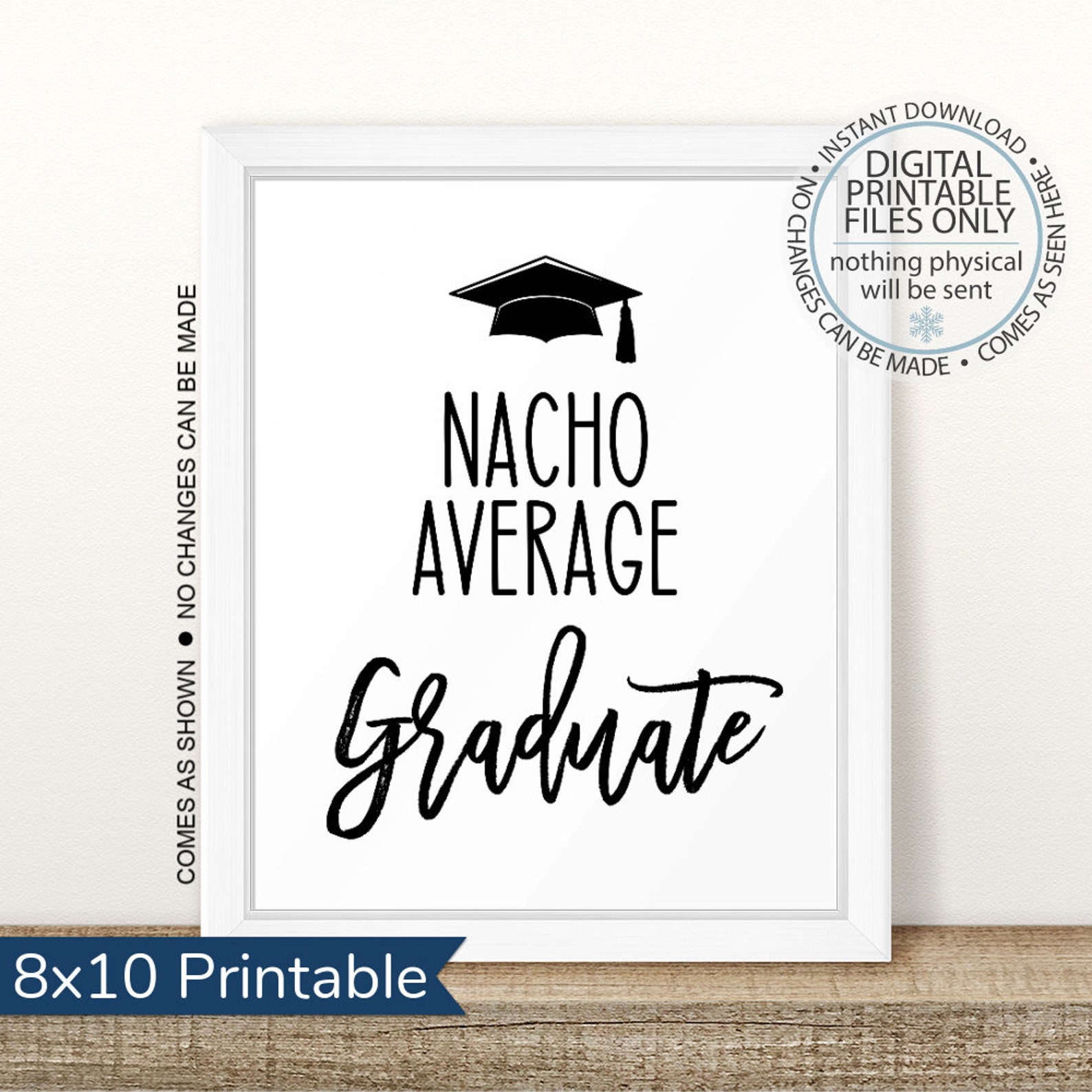 Printable Nacho Average Graduate Party Sign Graduation Nacho | Etsy