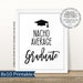 Printable Nacho Average Graduate Party Sign, Graduation Nacho Bar Sign ...